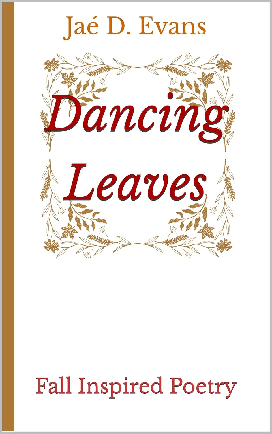 Amazon.com: Dancing Leaves eBook : Evans, Jaé D.: Kindle Store