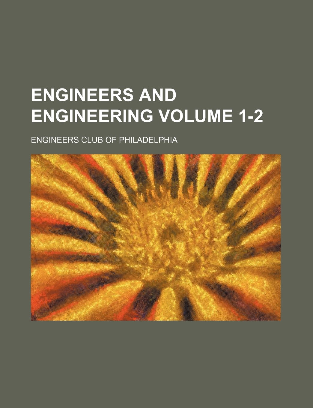 Amazon.com: Engineers and engineering Volume 1-2: 9781236161680 ...