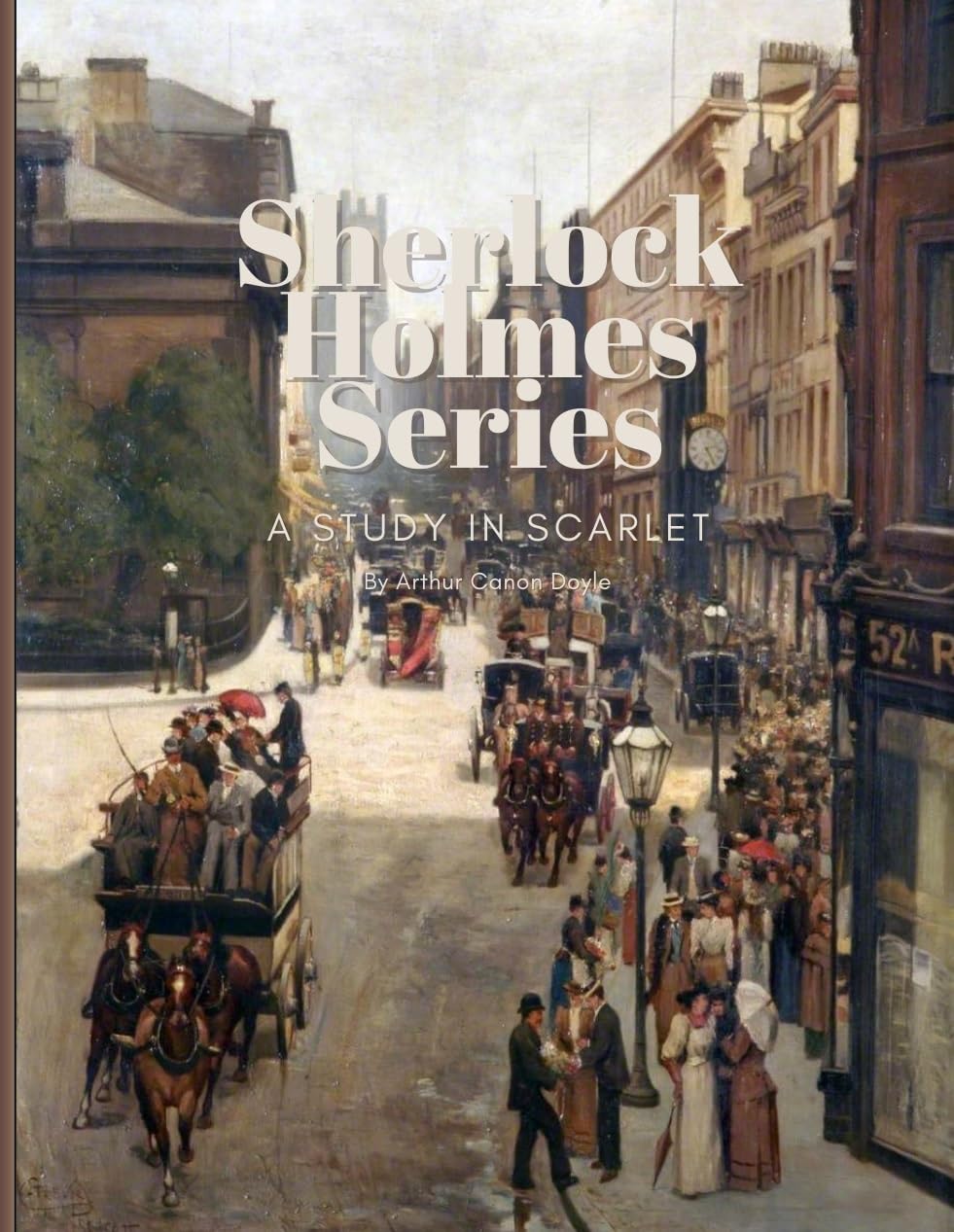 Sherlock Holmes Series - A Study in Scarlet | By Arthur Canon Doyle ...
