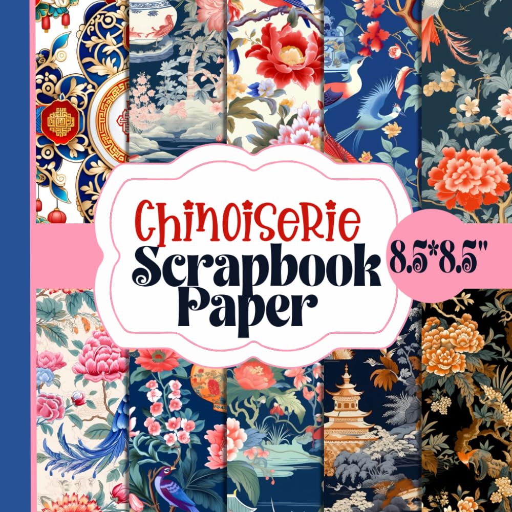 Chinoiserie Scrapbook Paper: Elevate Your Crafts with Chinese-Inspired ...