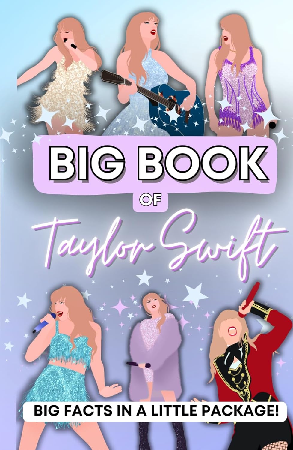 The Big Book of Taylor Swift: 100+ Essential Facts, Quotes, Quizzes ...
