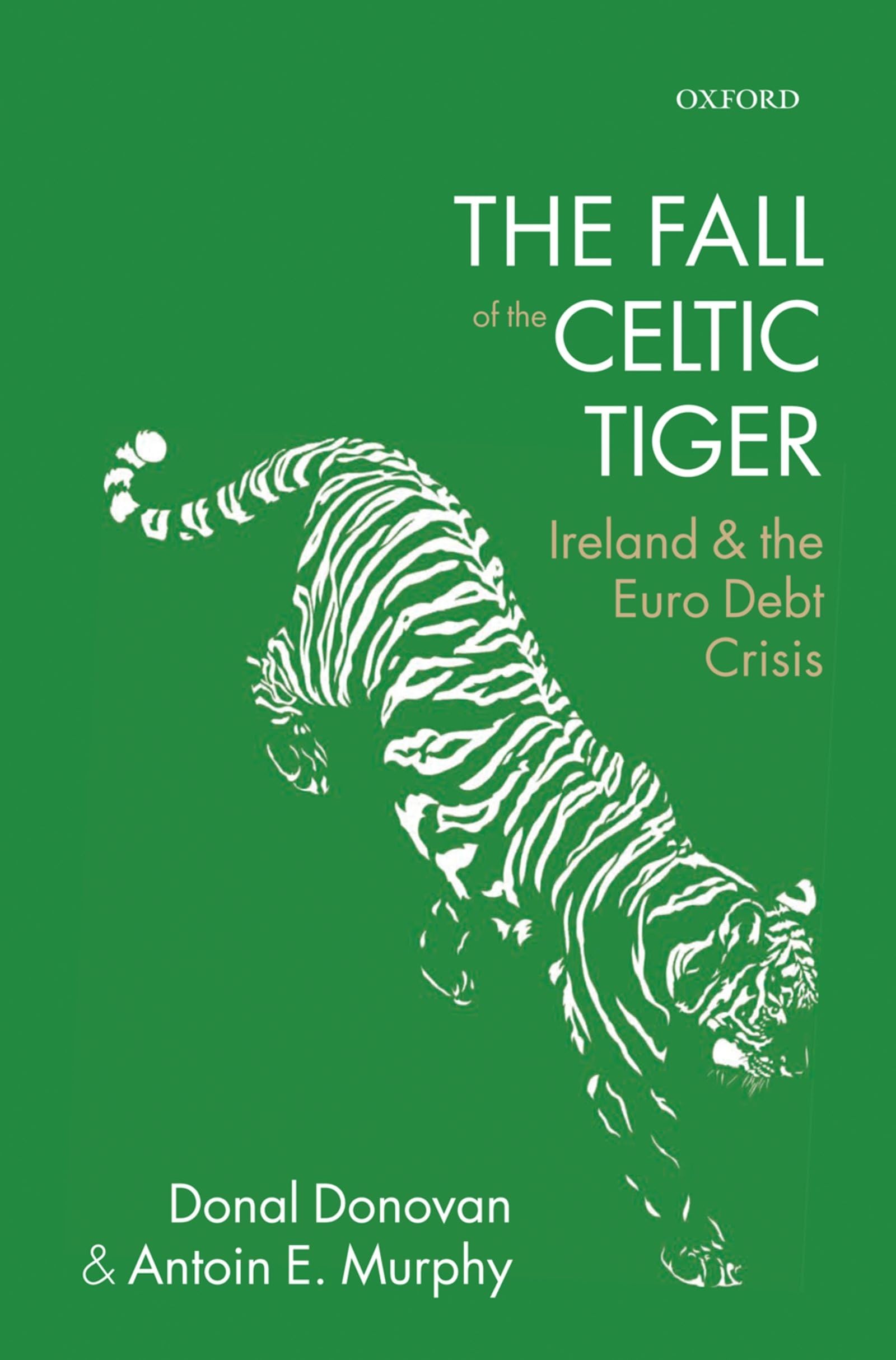Amazon | The Fall of the Celtic Tiger: Ireland and the Euro Debt Crisis ...
