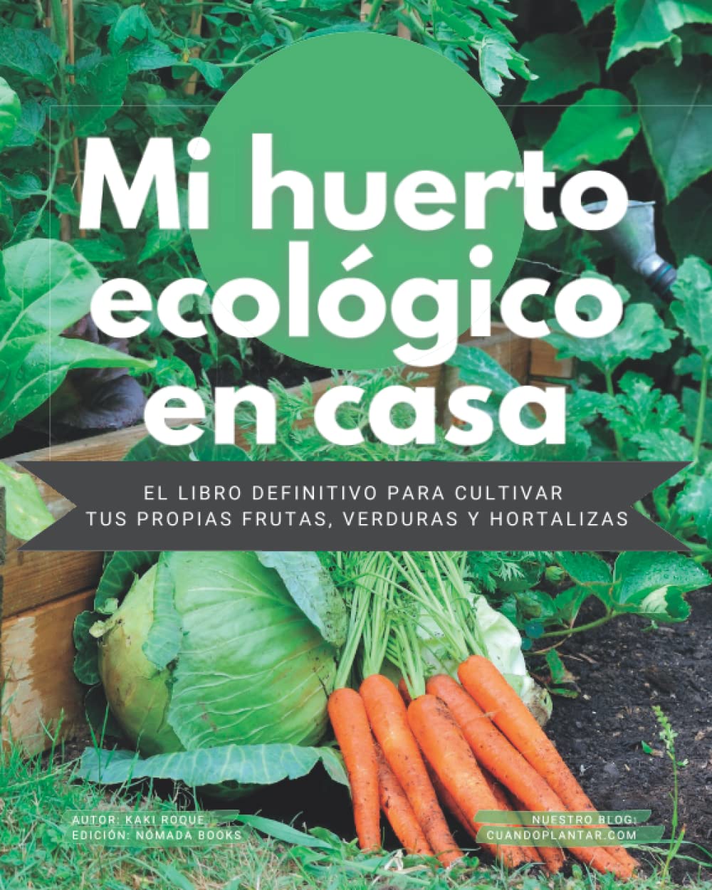 Mi Huerto Ecológico en Casa - El Libro Definitivo para Cultivar tus ...