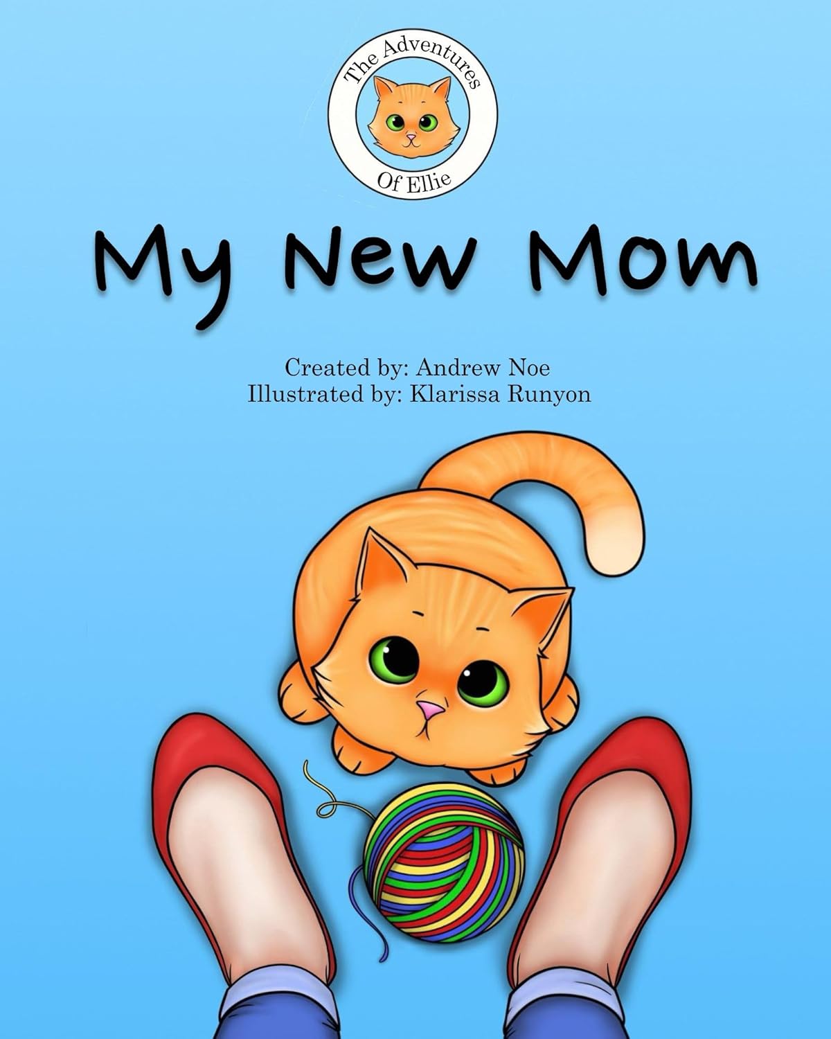 The Adventures of Ellie: My New Mom - Kindle edition by Noe, Andrew ...