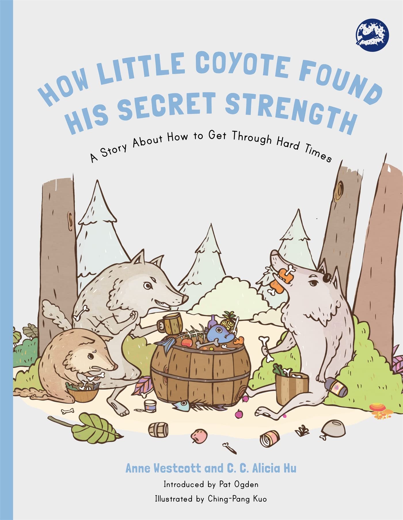 How Little Coyote Found His Secret Strength (Hidden Strengths ...
