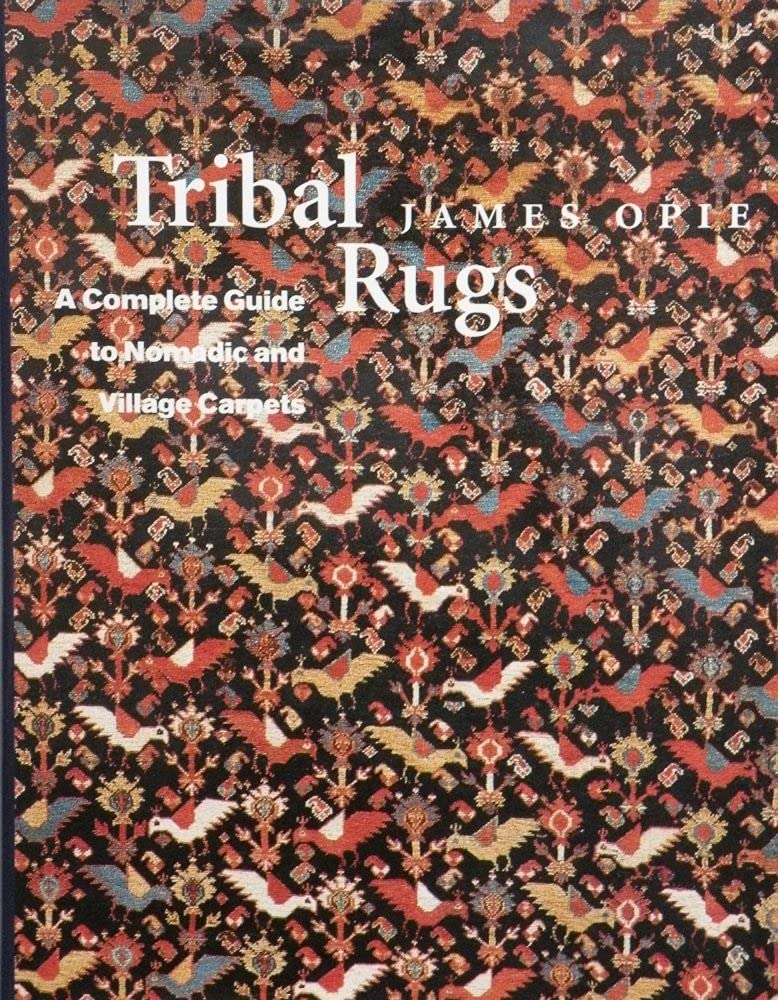 Tribal Rugs: A Complete Guide to Nomadic and Village Carpets: James ...