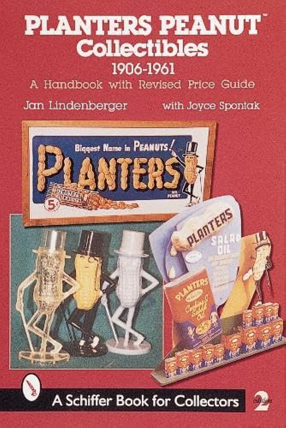 Planters Peanut Collectibles, 1906-1961: A Handbook and Price Guide ...