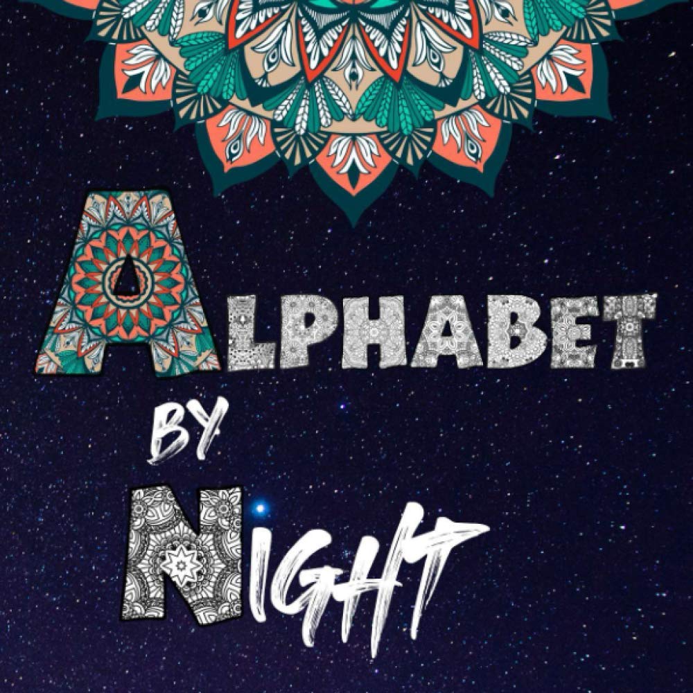 Alphabet by Night: Livre de coloriages Mandala pour adultes | 26 ...