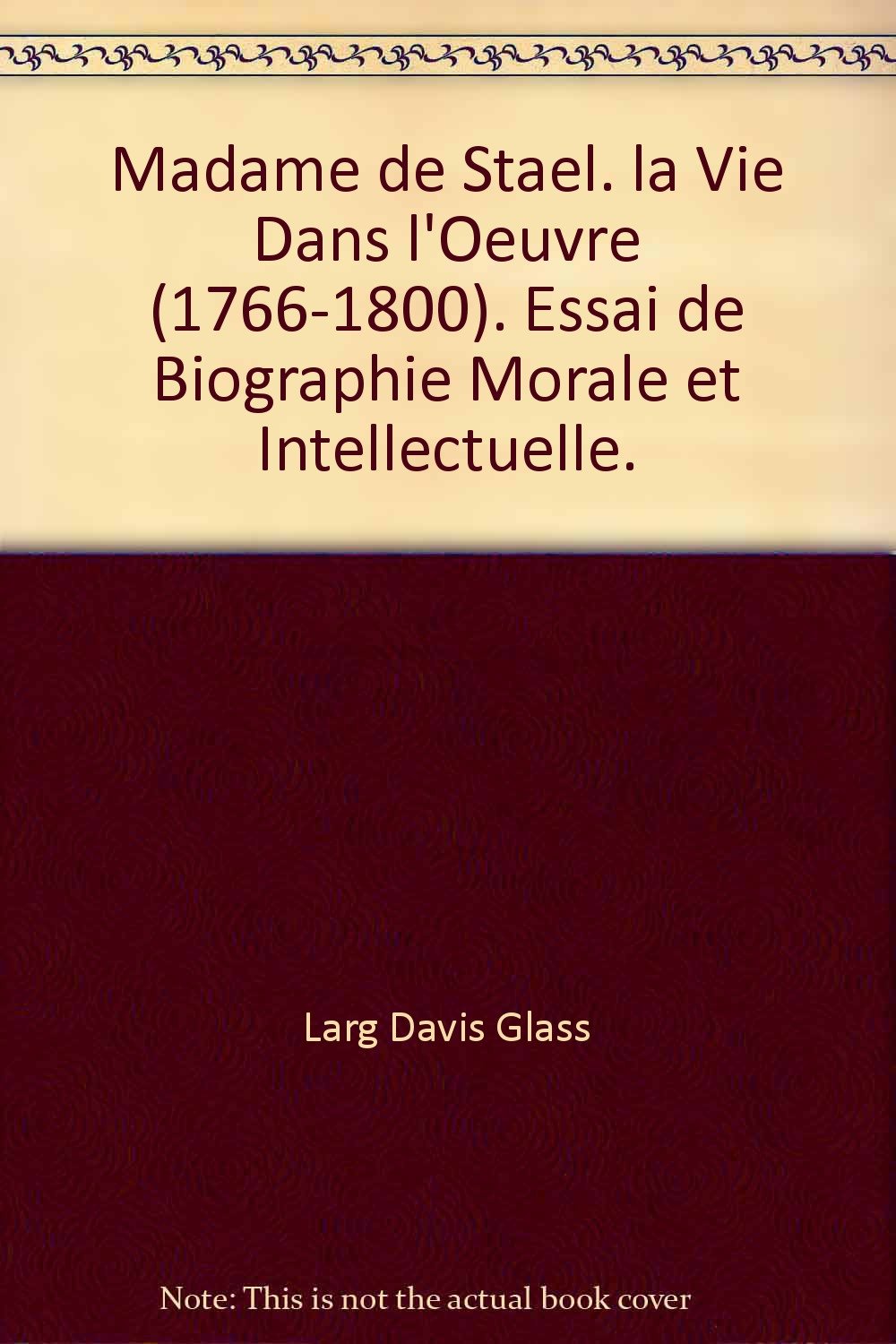 Amazon.com: MADAME DE STAEL. LA VIE DANS L'OEUVRE (1766-1800). ESSAI DE ...