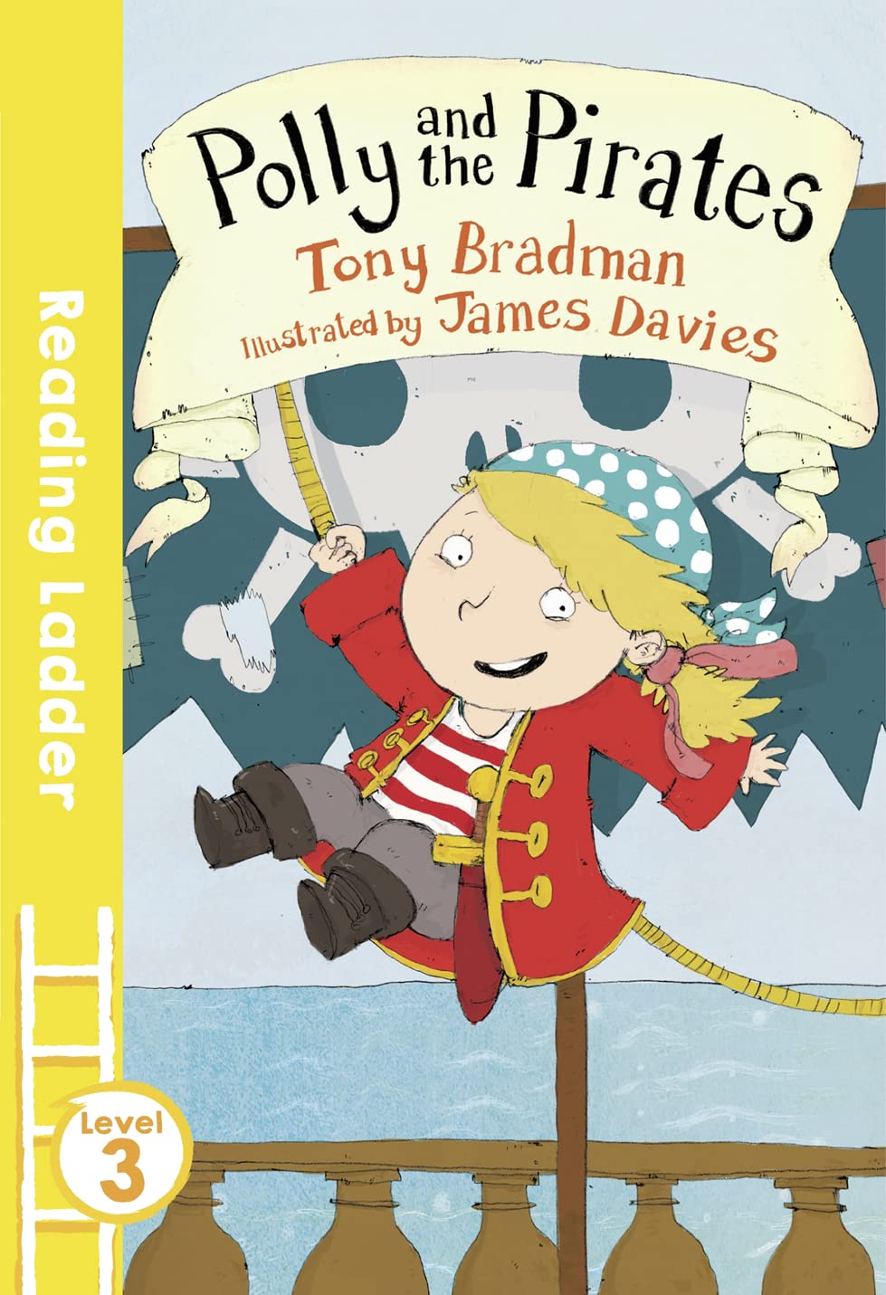 Polly and the Pirates: A Level 3 Reading Ladder Pirate Adventure for ...