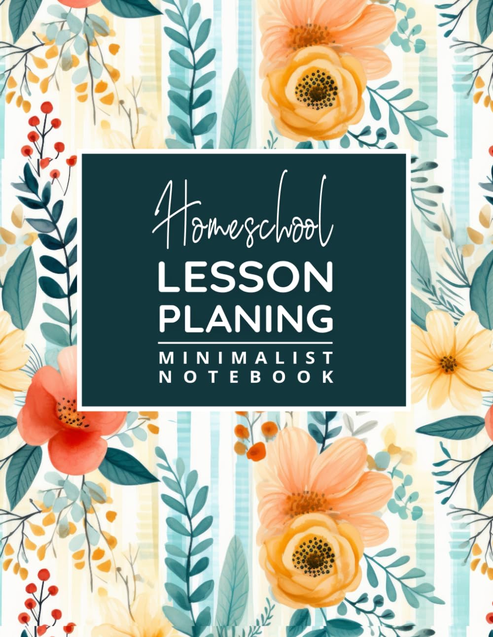 Homeschool Lesson Planning Minimalist Notebook: Undated Planner For ...