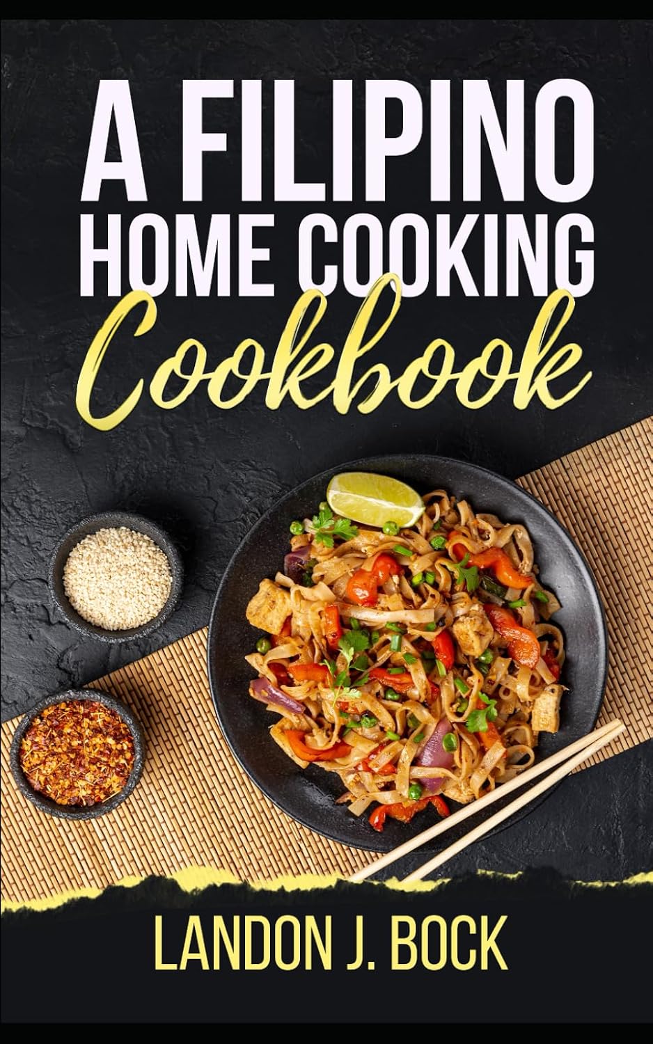 A Filipino Home Cooking: Bock, Landon John: 9798867790875: Amazon.com ...