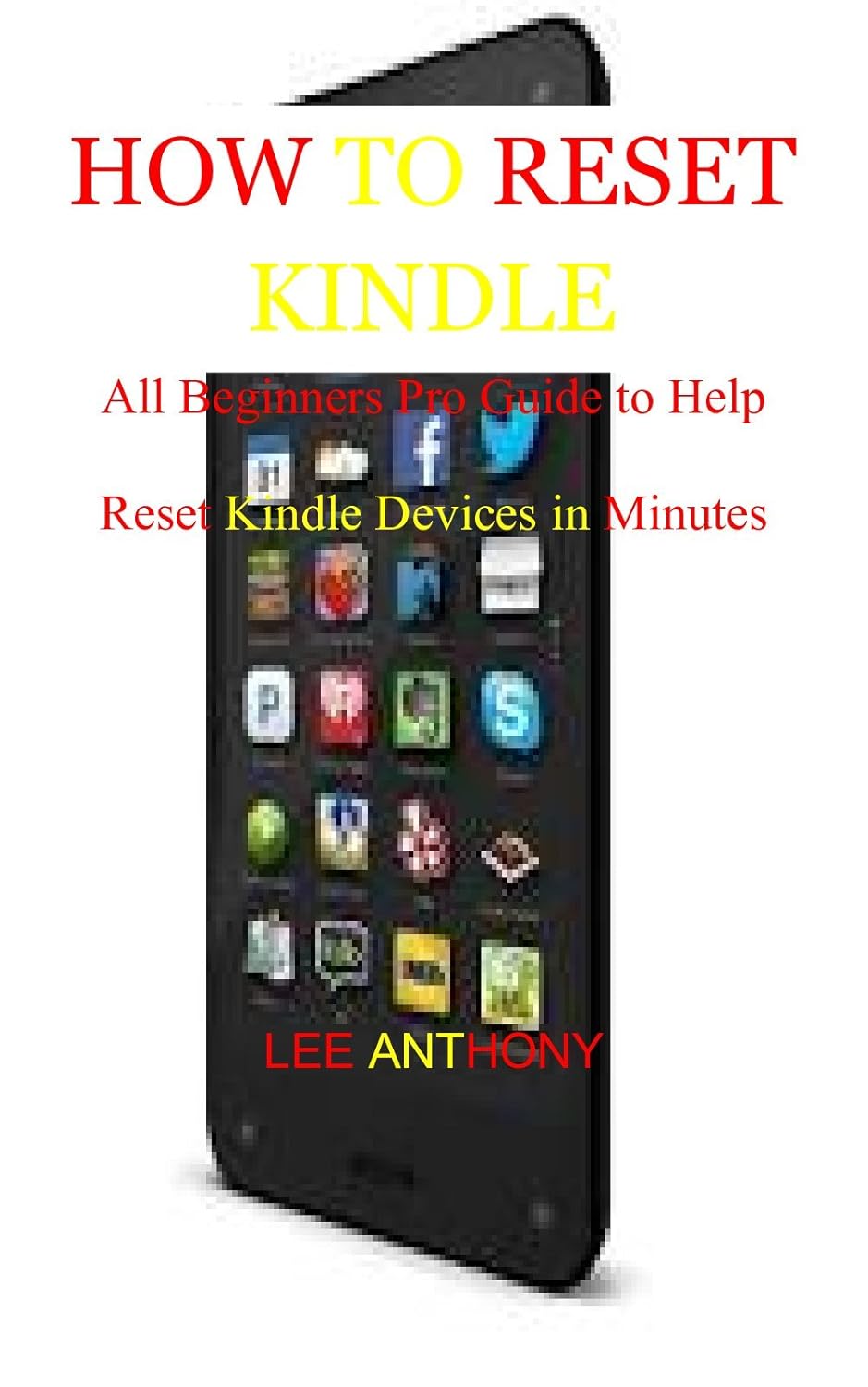 HOW TO RESET KINDLE: All Beginners Pro Guide to Help Reset Kindle ...