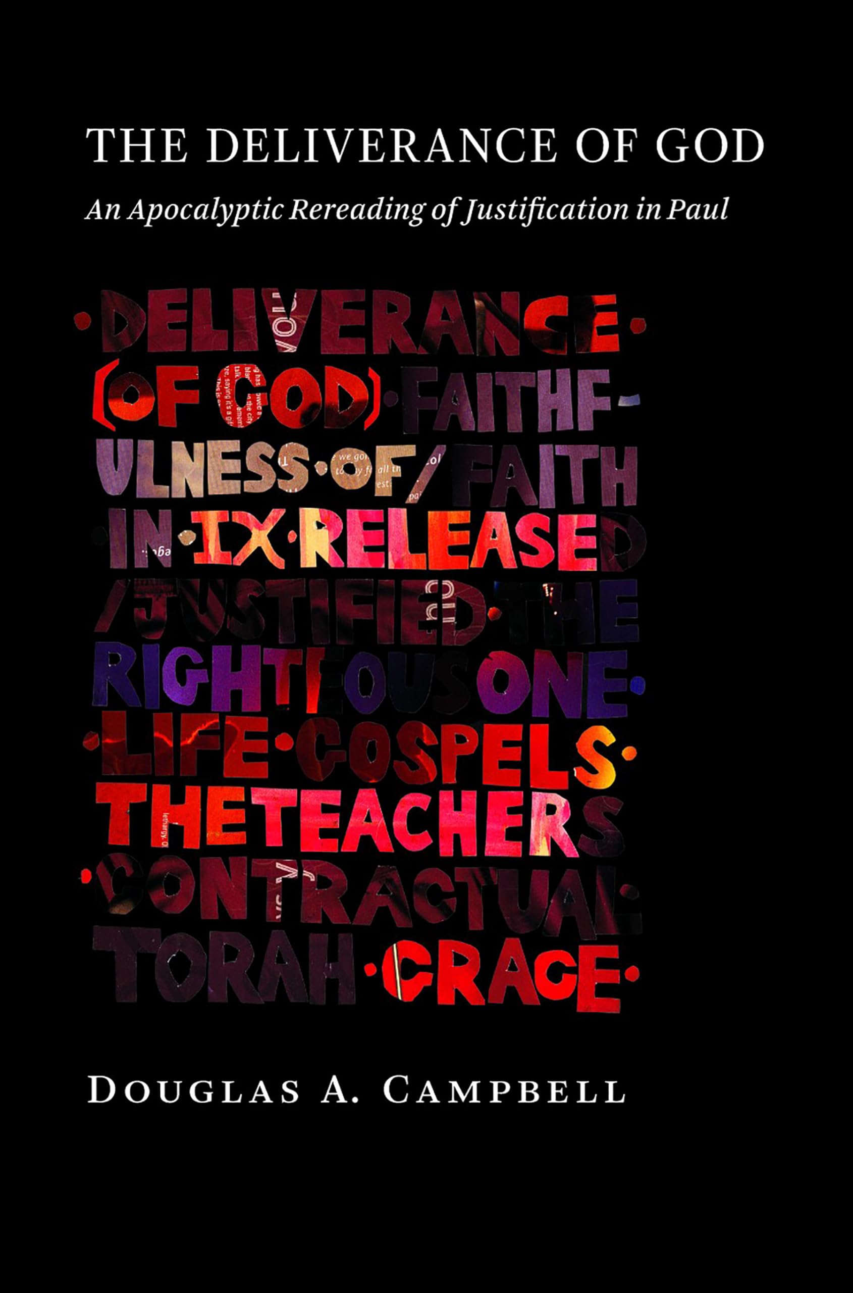 The Deliverance of God: An Apocalyptic Rereading of Justification in ...