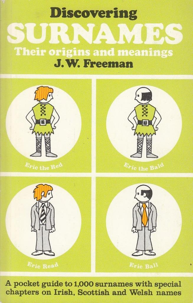 Discovering Surnames: Their Origins and Meanings: Amazon.co.uk: Freeman ...