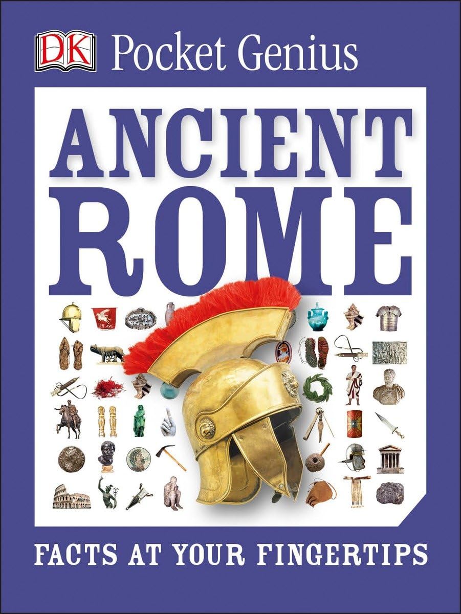 Pocket Genius: Ancient Rome: Facts at Your Fingertips: DK ...