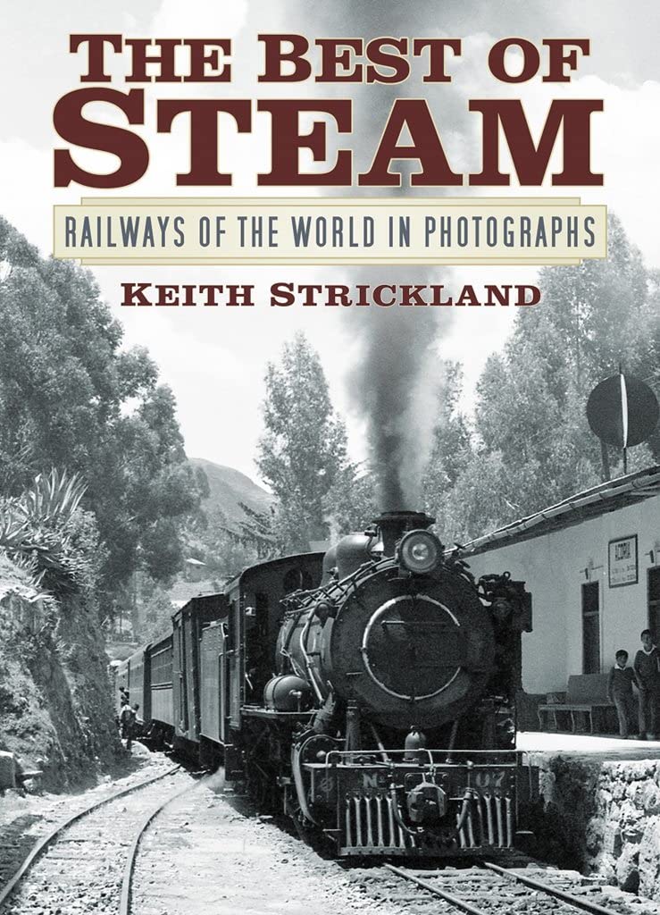 The Best of Steam: Railways of the World in Photographs: Amazon.co.uk ...