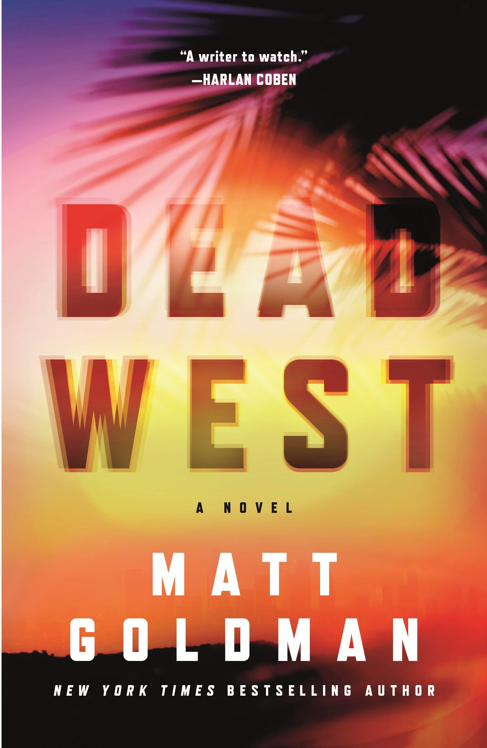 Dead West: A Novel (Nils Shapiro, 4): Goldman, Matt: 9781250191342 ...