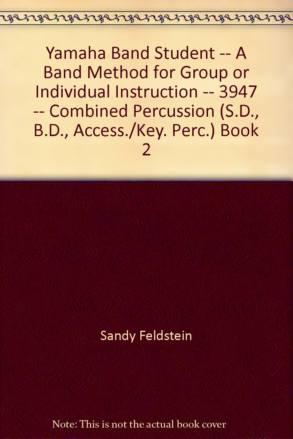 Yamaha Band Student - A Band Method for Group or Individual Instruction ...