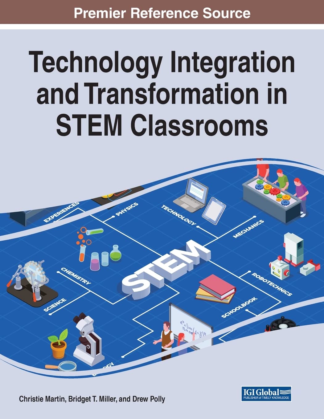 Technology Integration and Transformation in STEM Classrooms : Martin ...