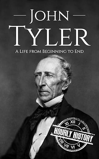 Amazon.com: John Tyler: A Life from Beginning to End (Biographies of US ...