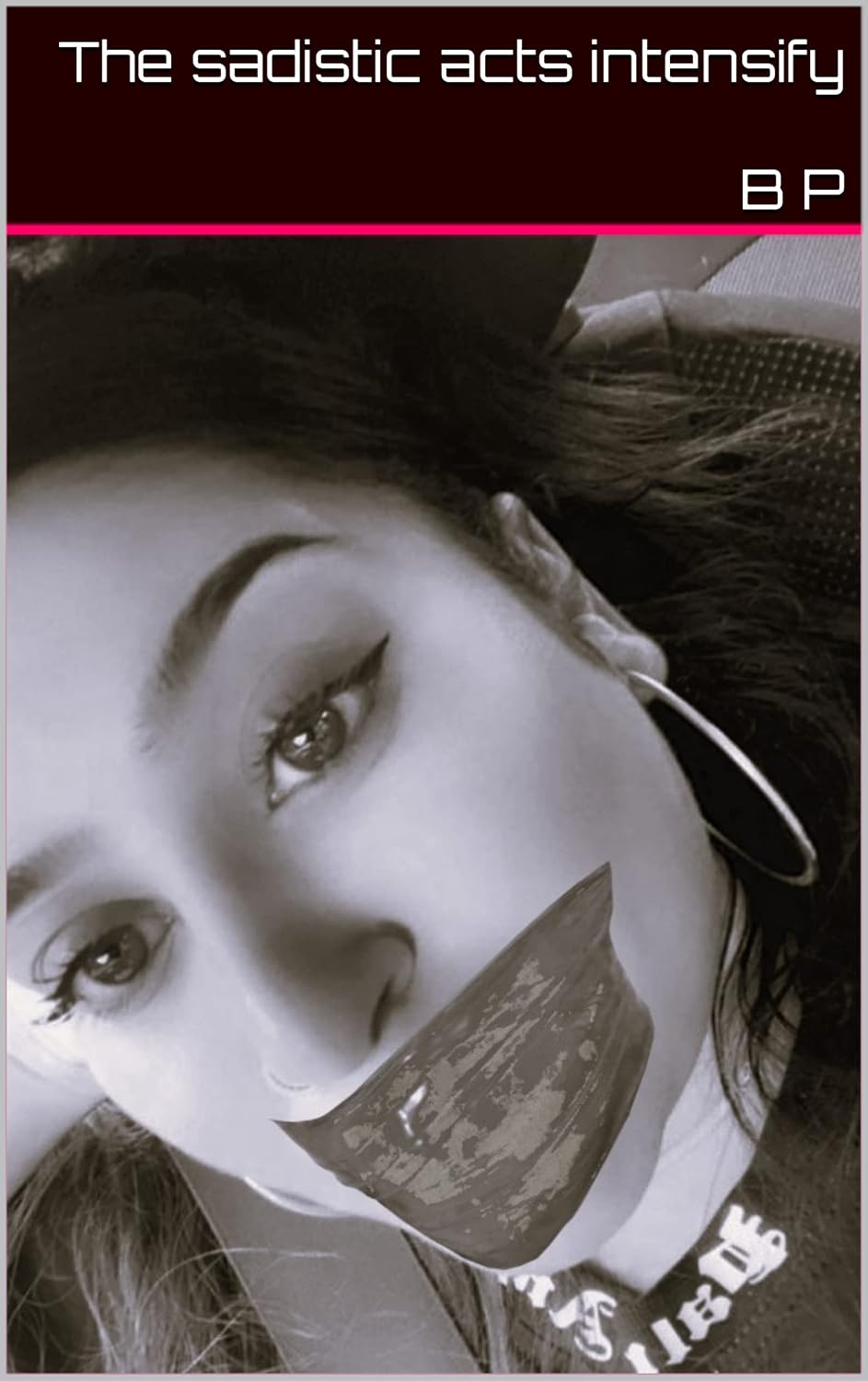 The sadistic acts intensify (Stealing leads to sadistic bondage Book 2 ...