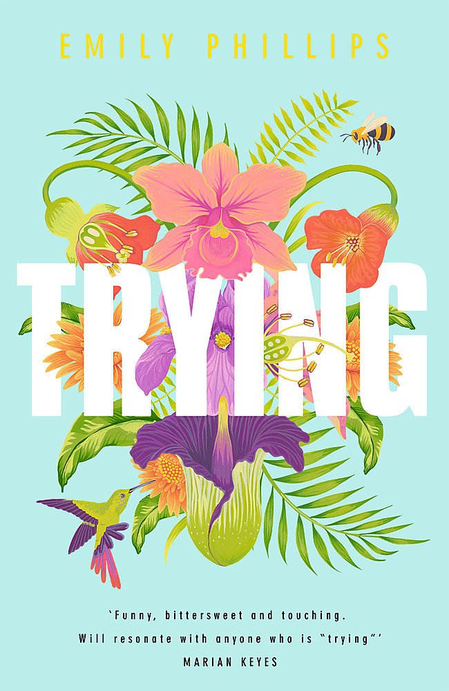 Trying: the hilarious novel about what to expect when you're NOT ...