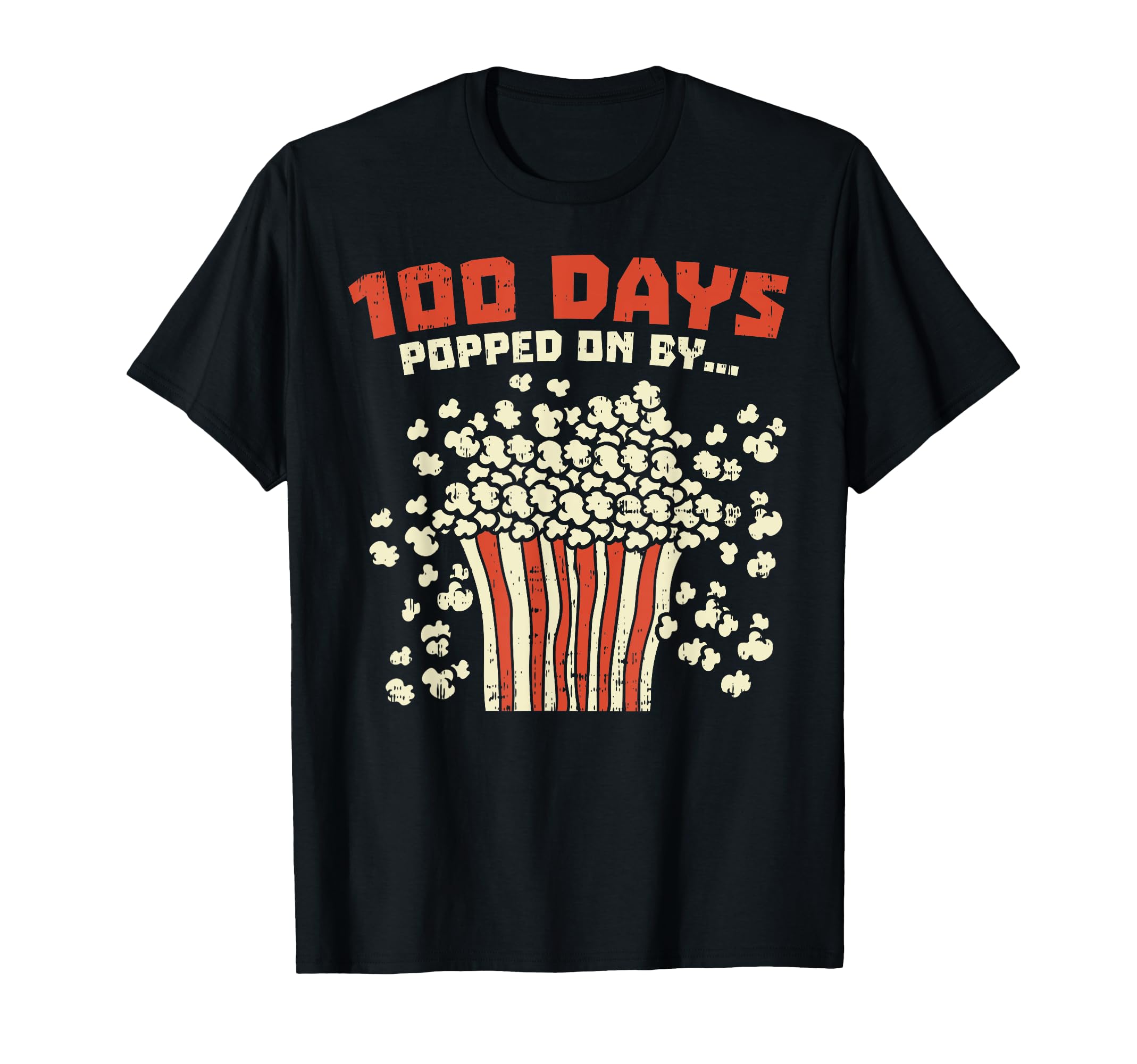 Amazon.com: 100th Day Of School 100 Days Popped On By Shirt Popcorn T ...