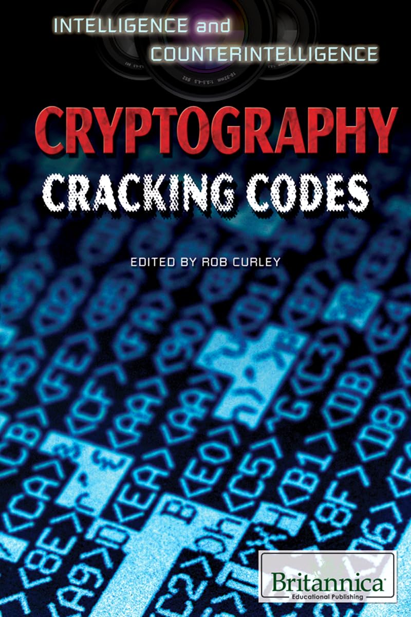 Cryptography: Cracking Codes (Intelligence and Counterintelligence ...