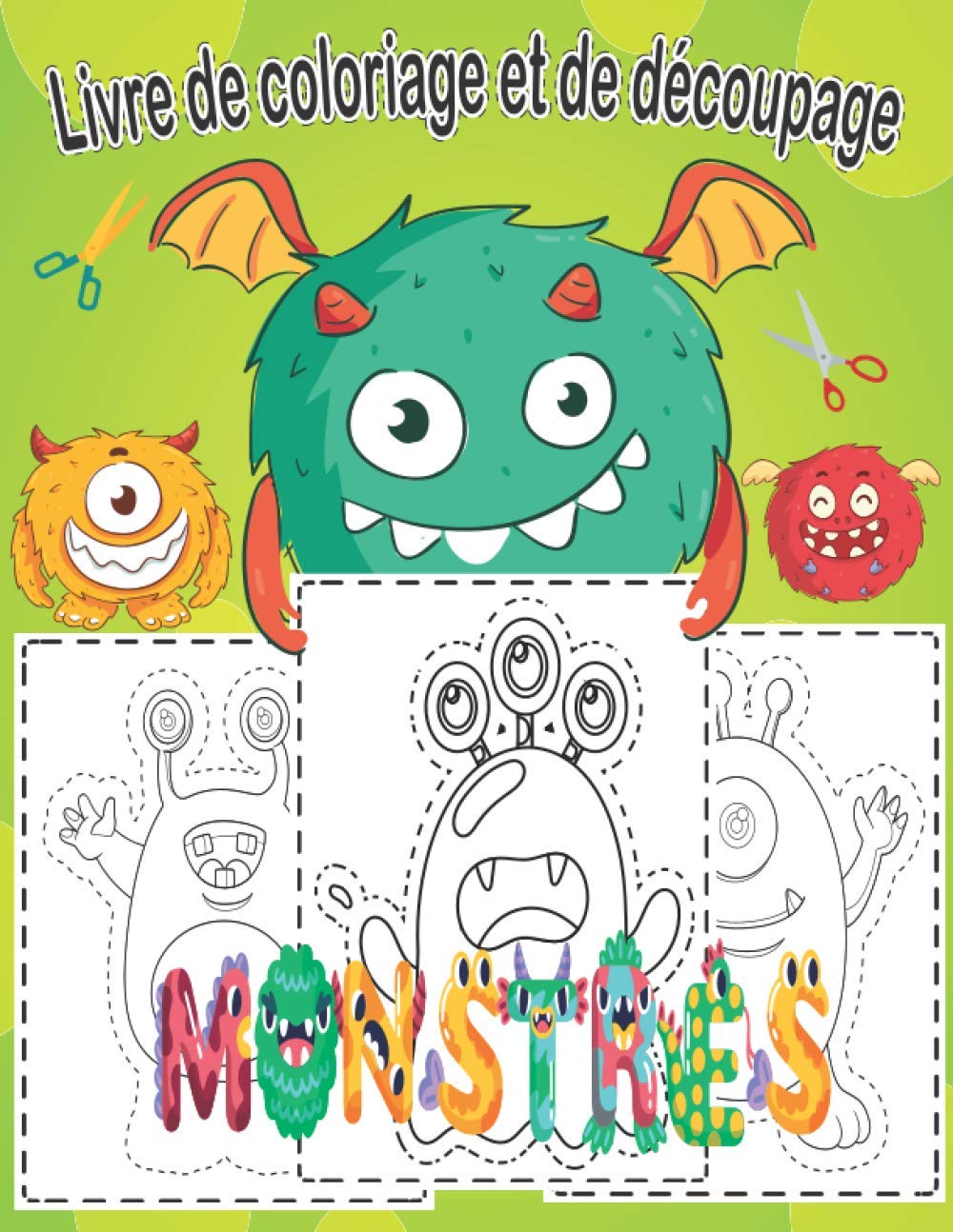 Buy Livre de coloriage et de découpage MONSTRES: Apprenons à Découper ...