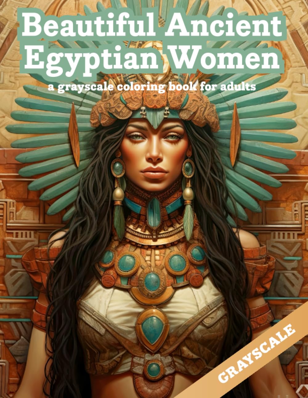 Beautiful Ancient Egyptian Women: A Grayscale Coloring Book for Adults ...