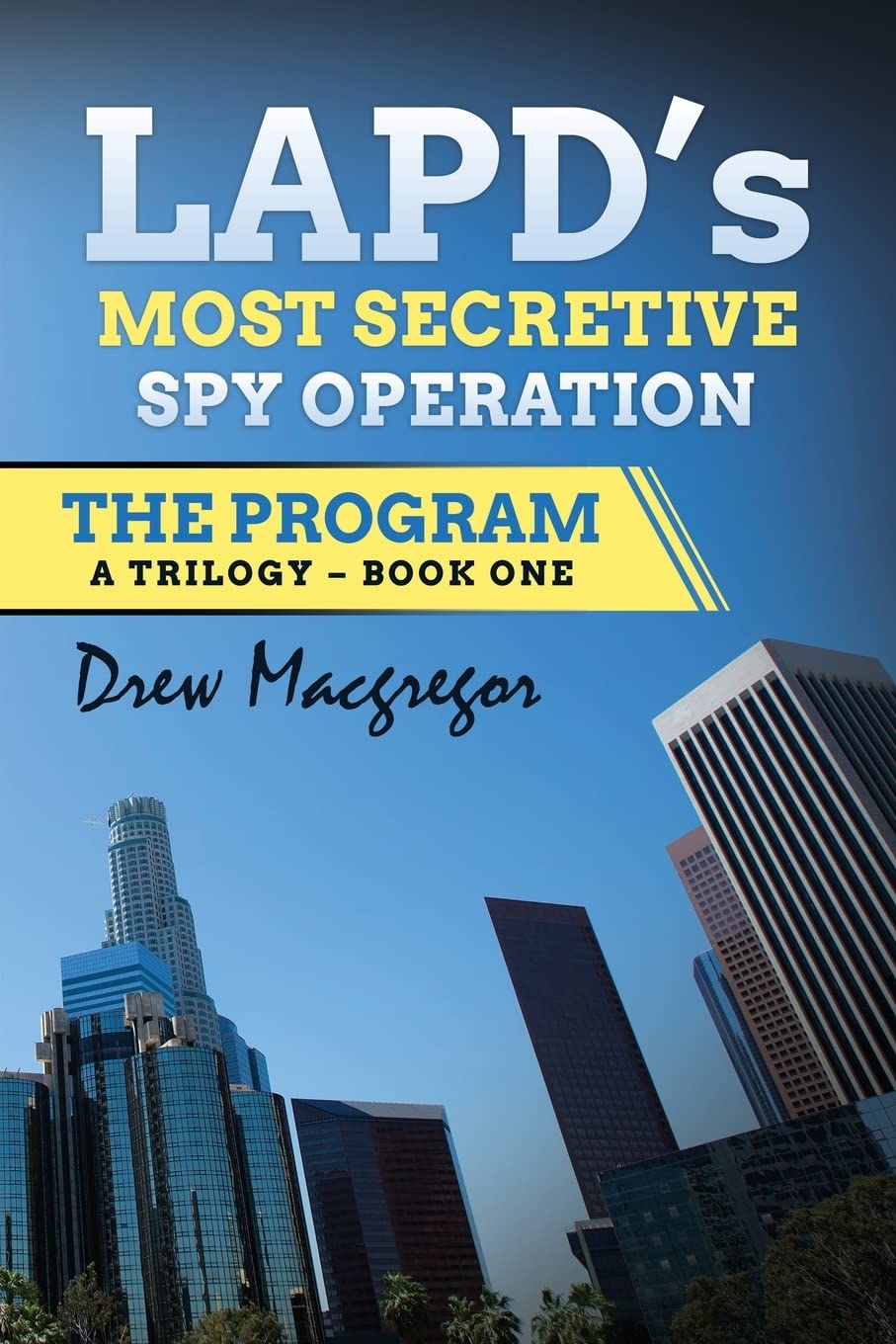 Amazon.com: The Program: LAPD's Most Secretive Spy Operation (The ...