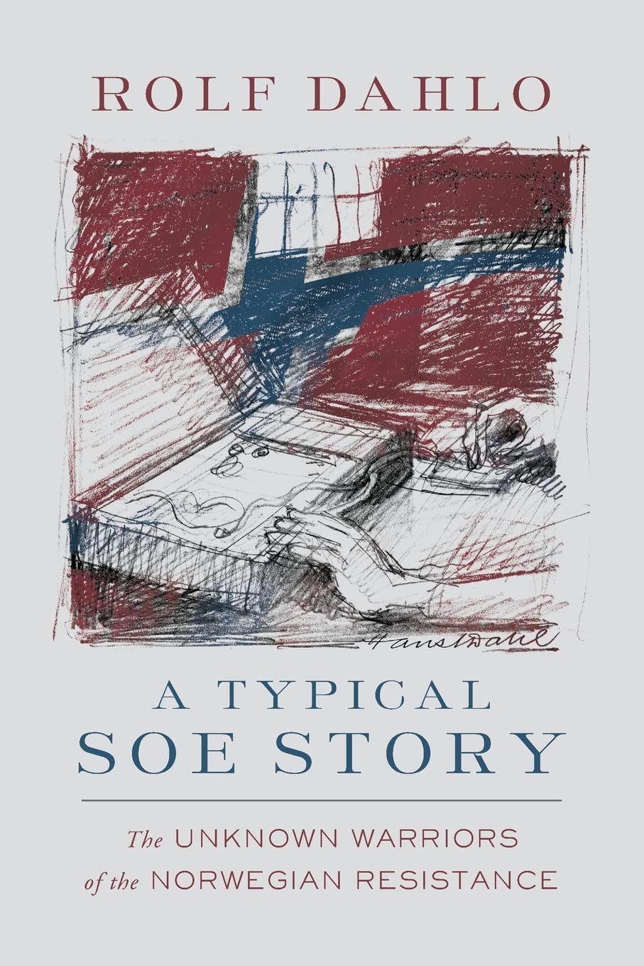 A Typical SOE Story: The Unknown Warriors of the Norwegian Resistance ...