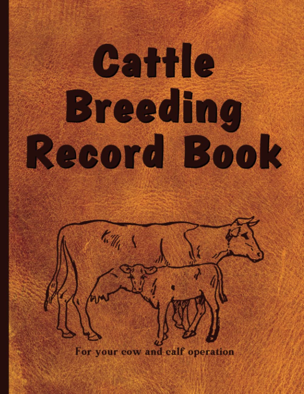 Cattle Breeding Record Book: Track bull & cow production, calving ...