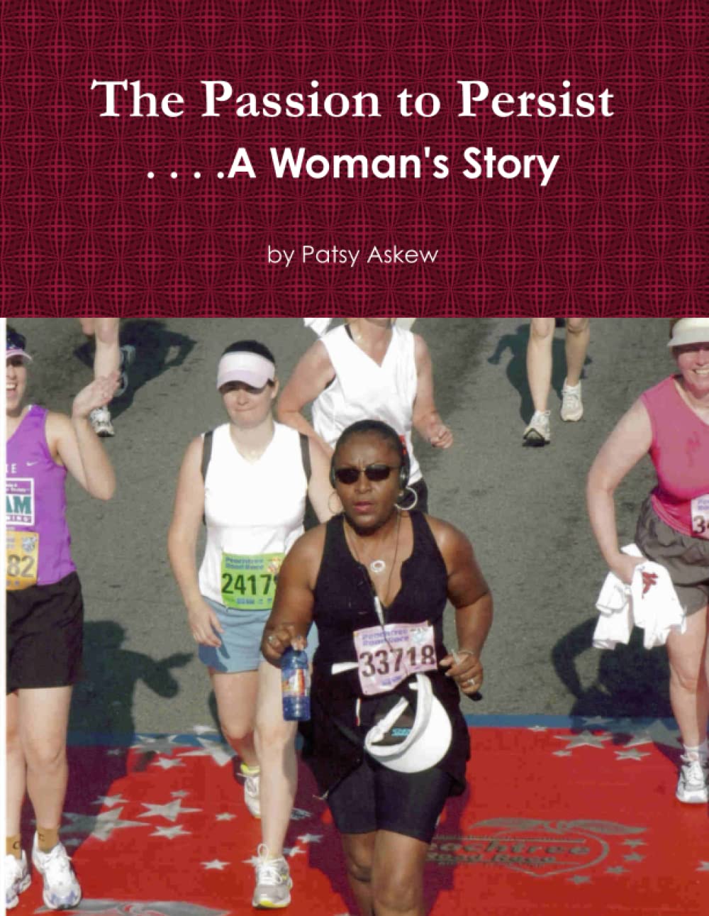 The Passion to Persist: Askew, Patsy: 9780557396535: Amazon.com: Books