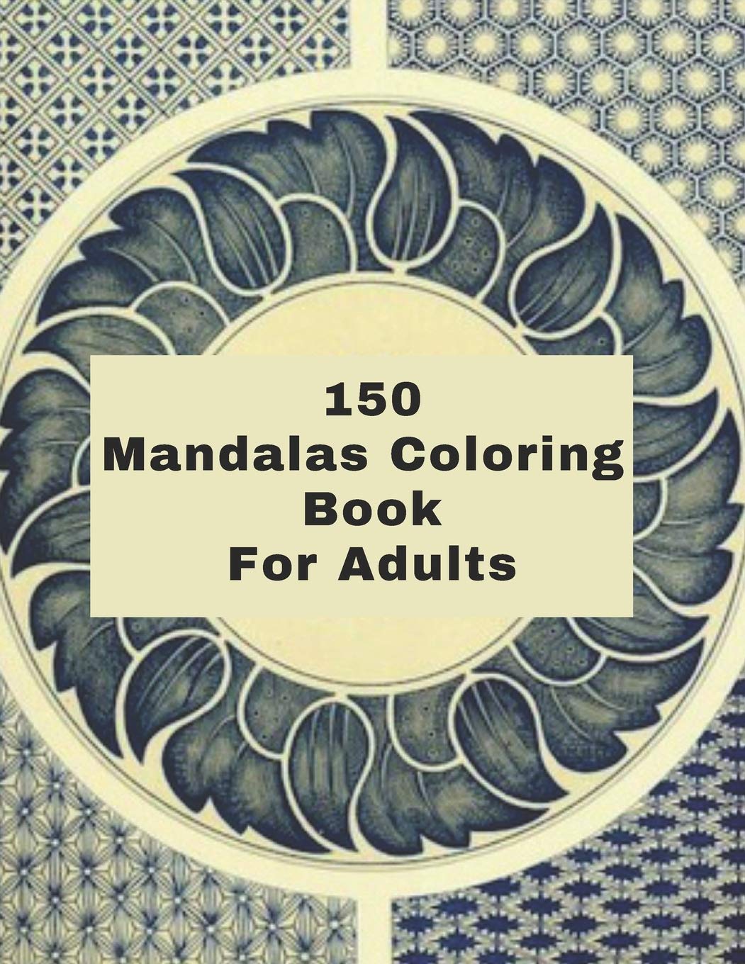 Buy 150 Mandalas Coloring Book For Adults: 150 Mandala Coloring Pages ...