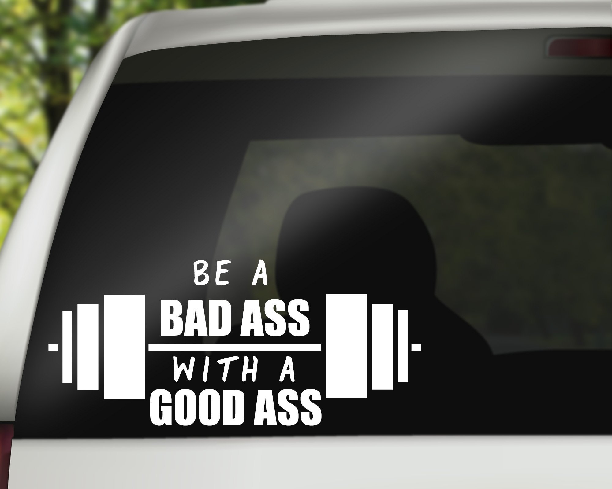 Buy Be a Bad Ass with a Good Ass, Vinyl Car Decal, Fun Bumper Sticker ...