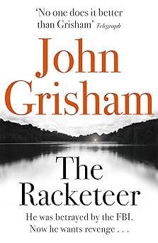 The Racketeer eBook : Grisham, John: Amazon.co.uk: Kindle Store