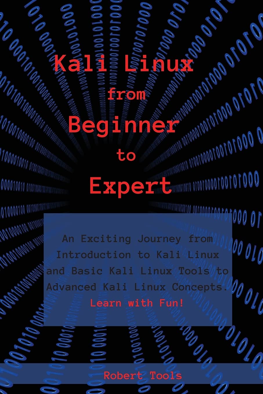 Kali Linux From Beginner To Expert An Exciting Journey From ...