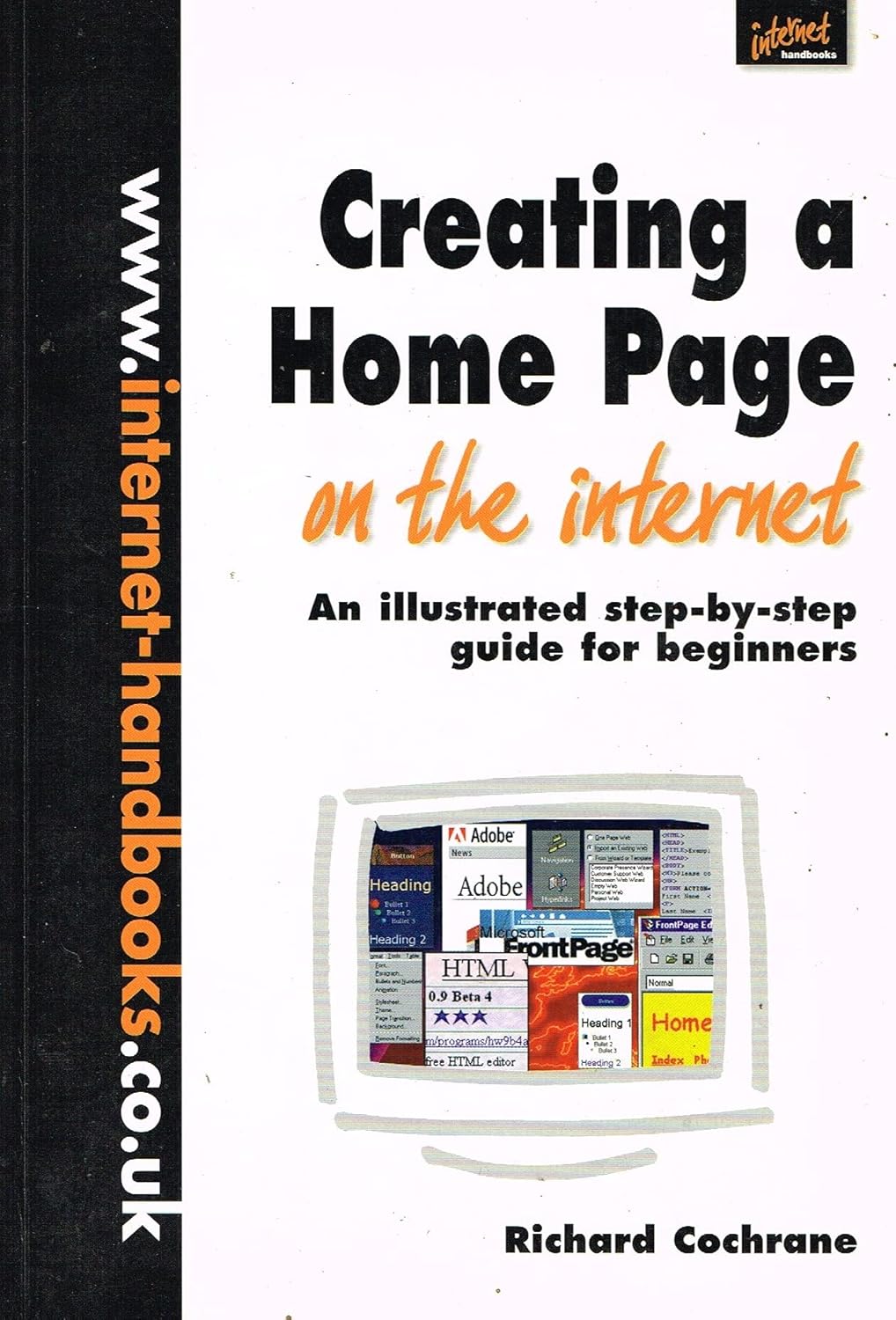 Creating a Home Page on the Internet: An Illustrated Step-by-step Guide ...