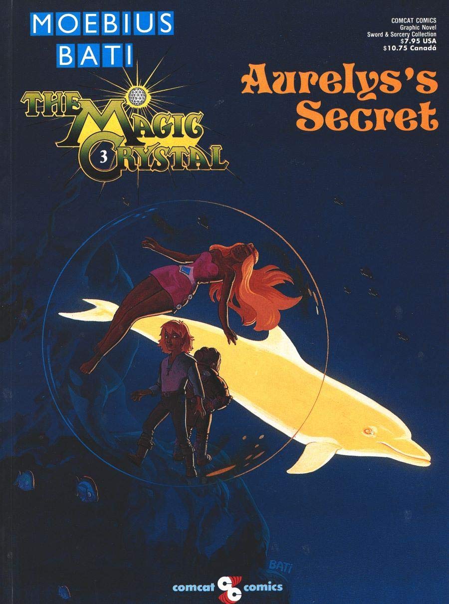 Aurelys's Secret (The Magic Crystal, vol 3): Moebius, Bati, Marc ...