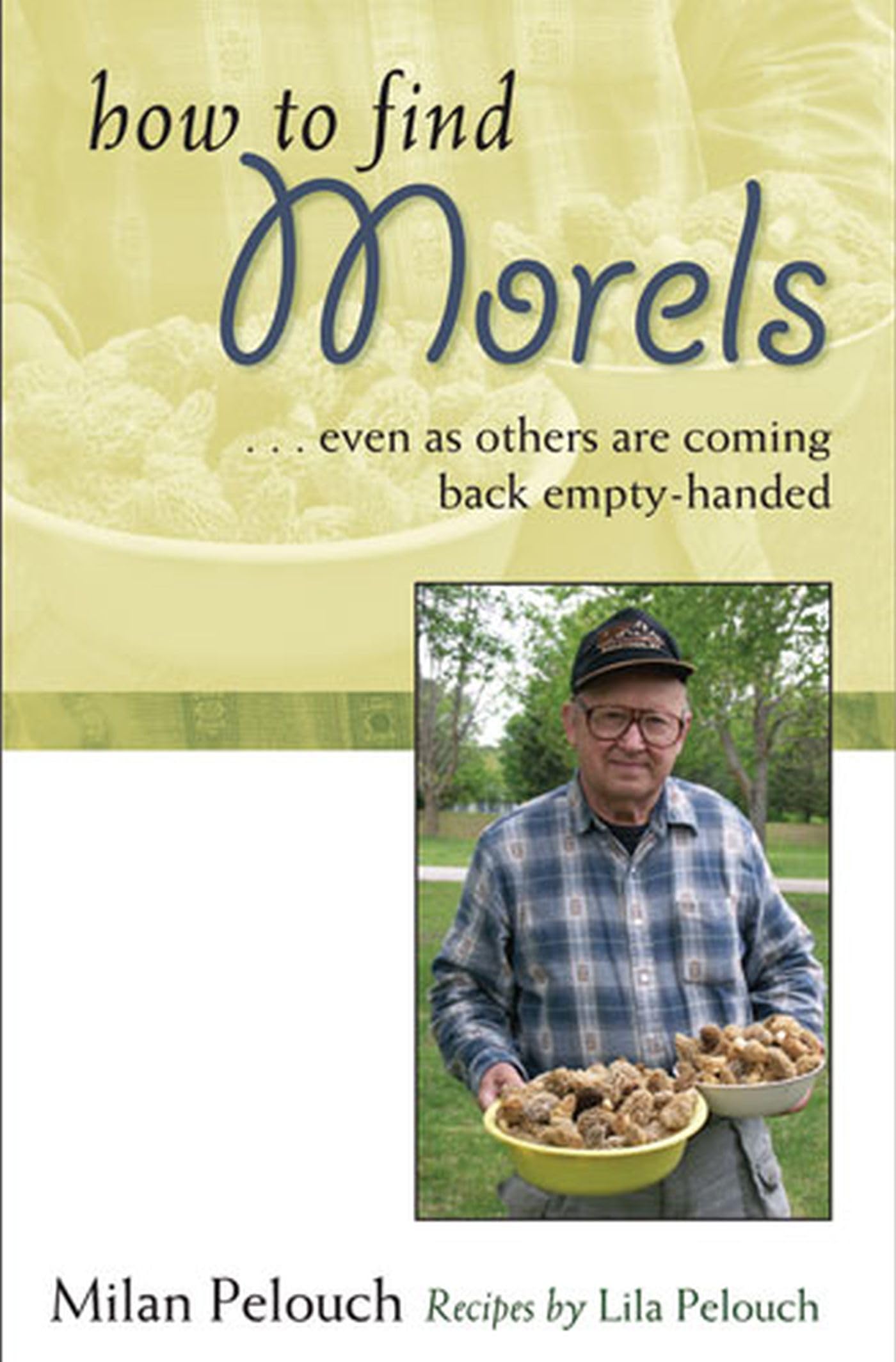 How to Find Morels: Pelouch, Milan: 9780472032747: Amazon.com: Books