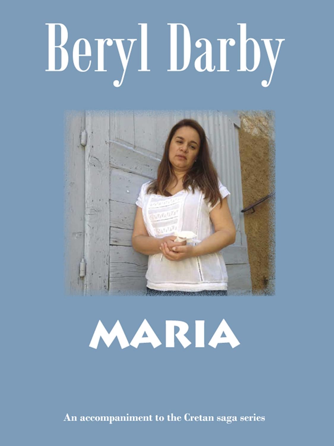 Maria (Cretan Saga): Darby, Beryl: 9780957453258: Amazon.com: Books