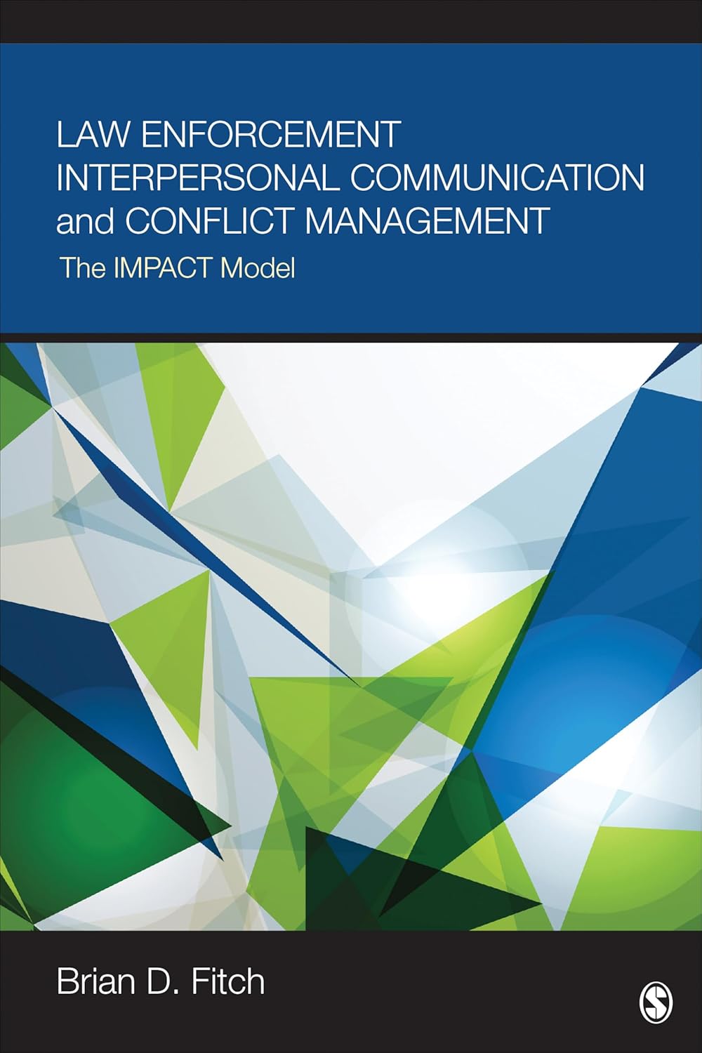 Law Enforcement Interpersonal Communication and Conflict Management ...