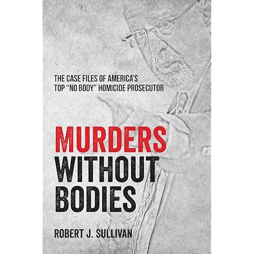 Snapklik.com : Murders Without Bodies: The Case Files Of Americas Top ...