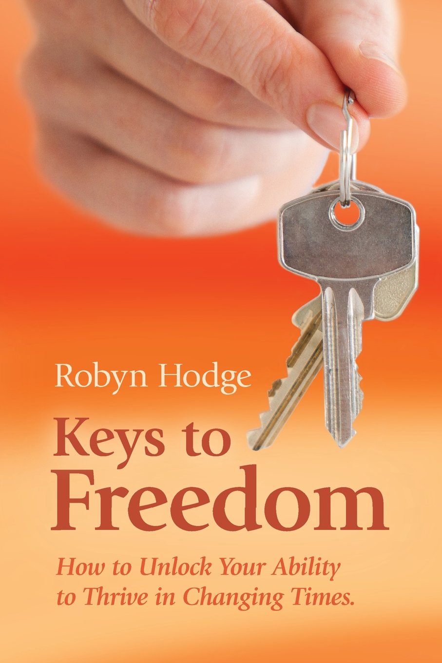 Amazon.com: Keys to Freedom: How to Unlock Your Ability to Thrive in ...