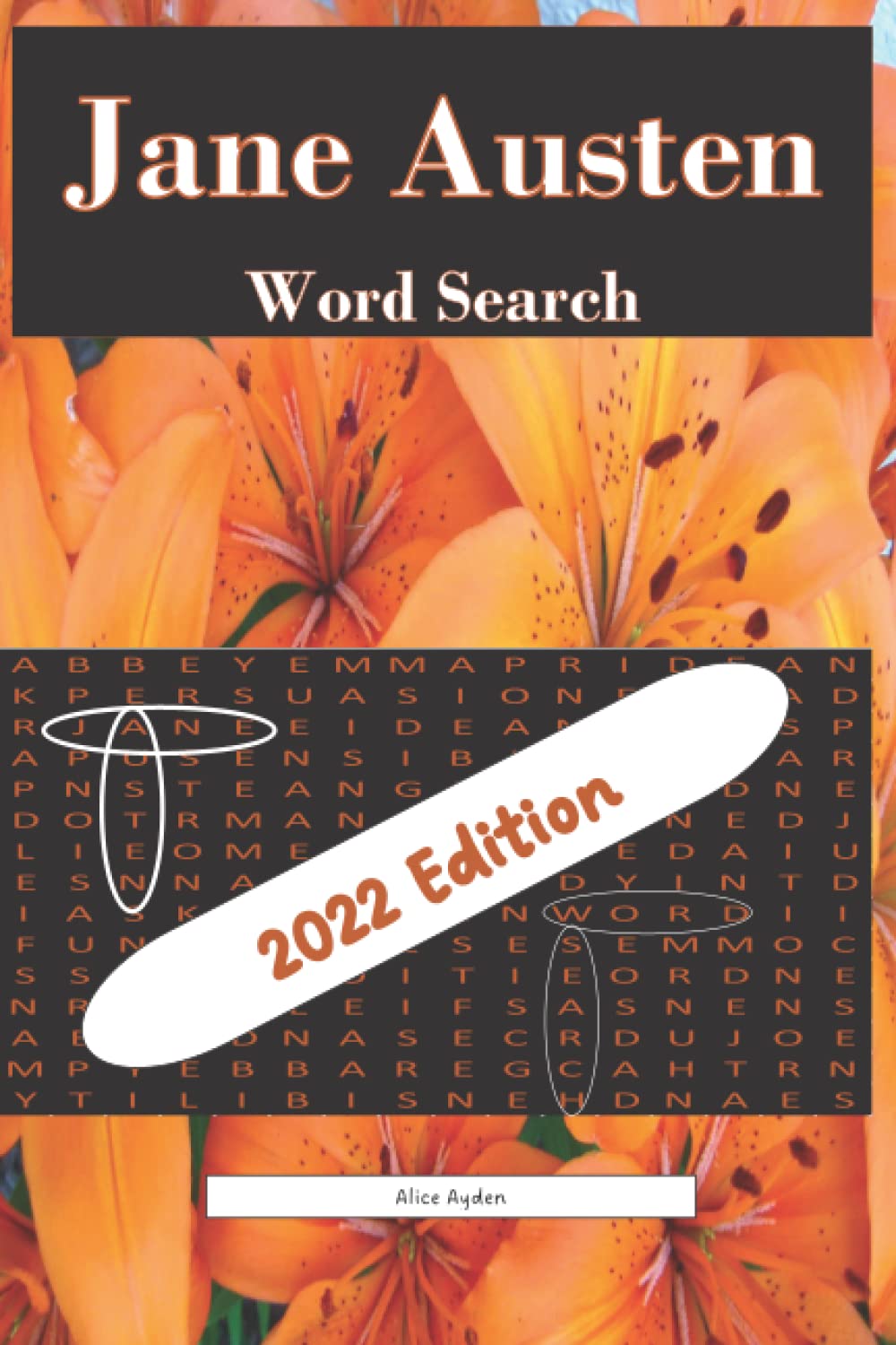Jane Austen Word Search: 2022 Edition: Ayden, Alice: 9798841863045 ...