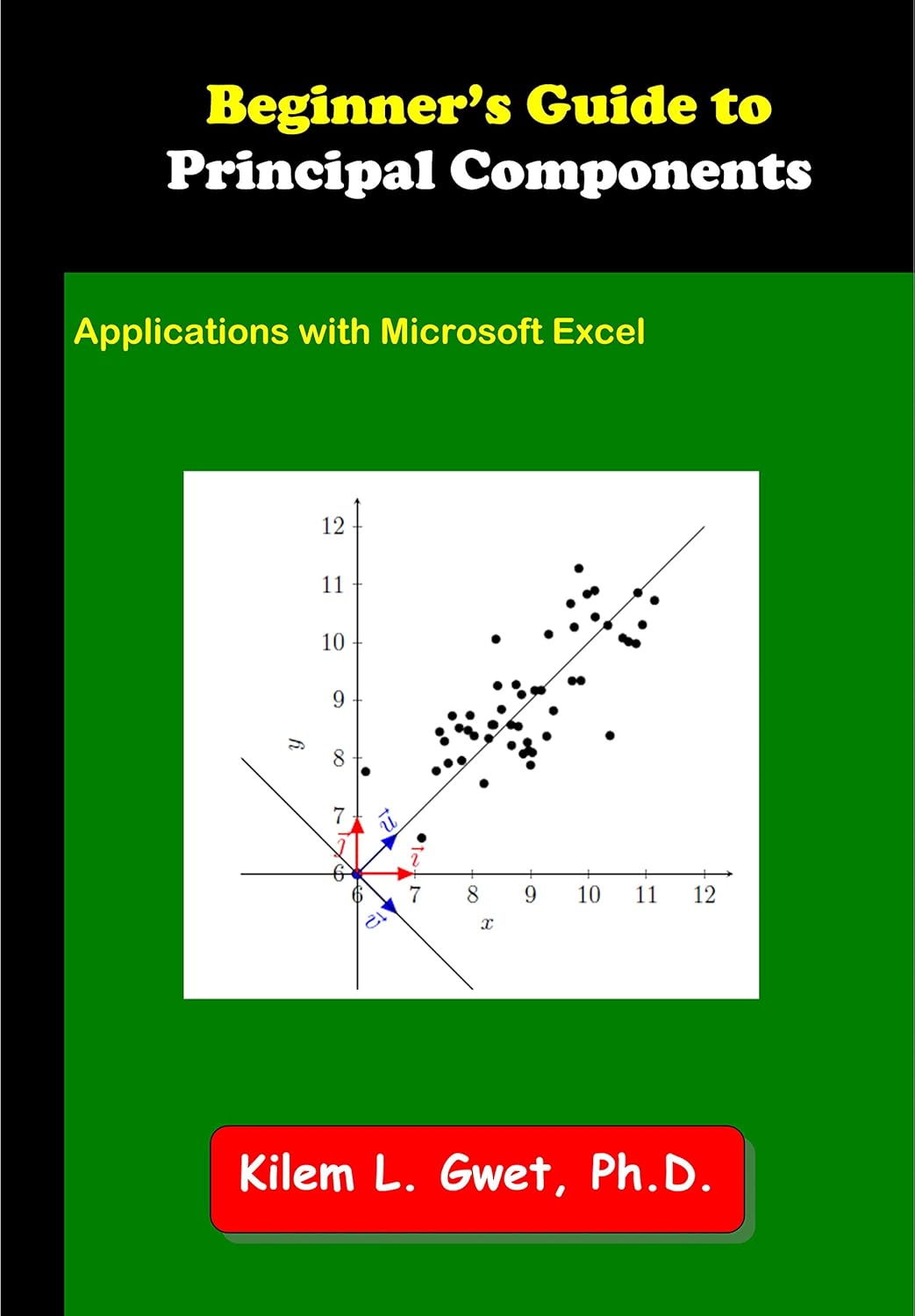 Amazon.com: Beginner's Guide to Principal Components: Applications with ...