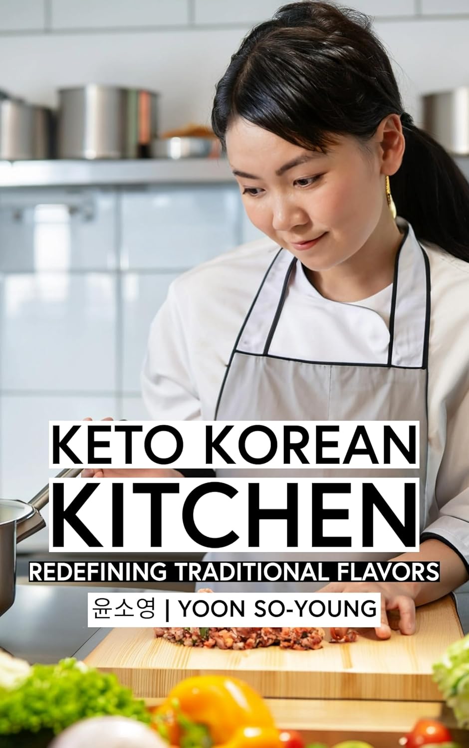 Keto Korean Kitchen: Redefining Traditional Flavors - Kindle edition by So-young, Yoon ...