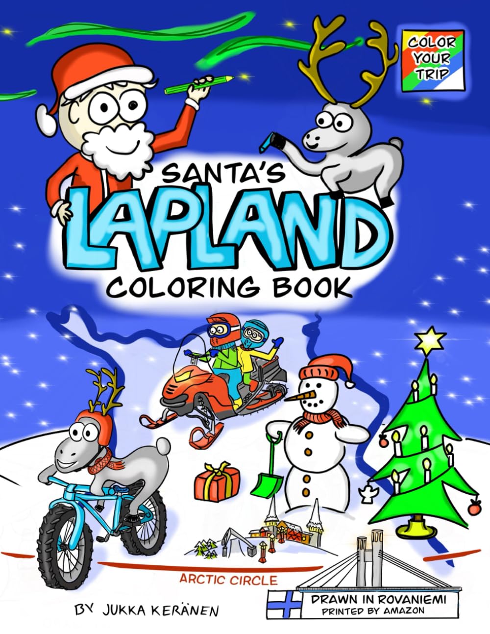 Santa´s Lapland: Coloring Book (Color Your Trip with Jukka Keränen ...